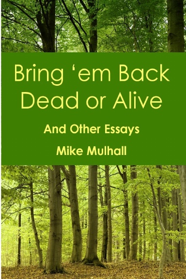 Bring em Back Dead or Alive