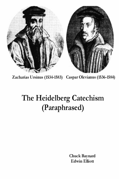 The Heidelberg Catechism (Paraphrased)