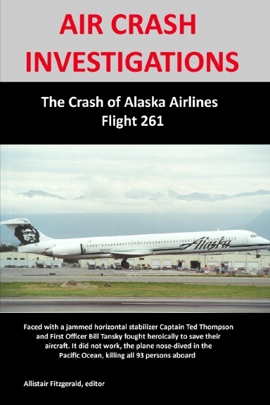 AIR CRASH INVESTIGATIONS: The Crash of Alaska Airlines Flight 261