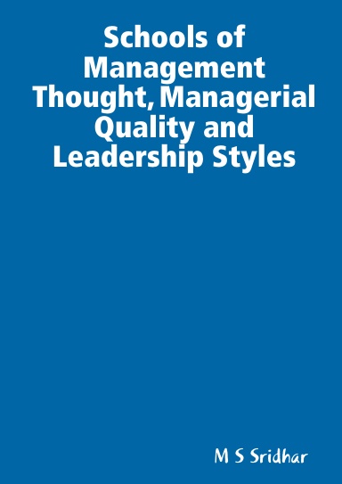 Schools of Management Thought, Managerial Quality and Leadership Styles