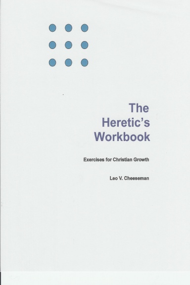 The Heretic's Workbook