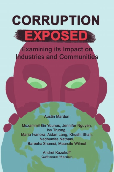Corruption Exposed: Examining its Impact on Industries and Communities