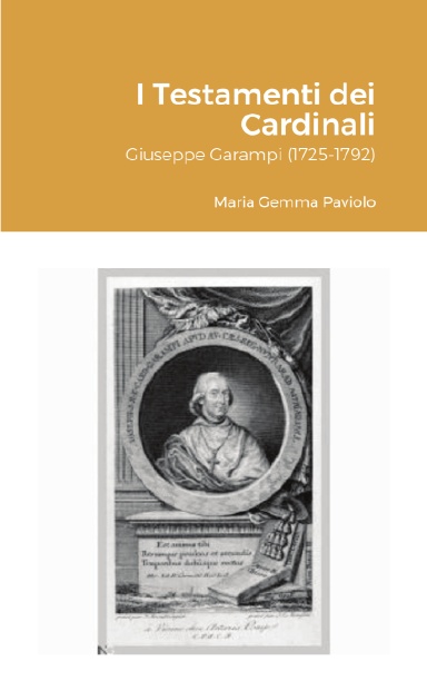 I Testamenti dei Cardinali: Giuseppe Garampi (1725-1792)