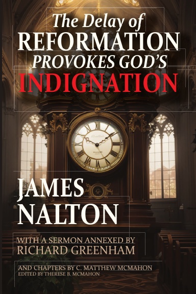 The Delay of Reformation Provokes God’s Indignation