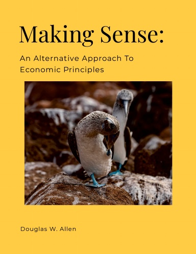 Making Sense: An Alternative Approach to Economic Principles
