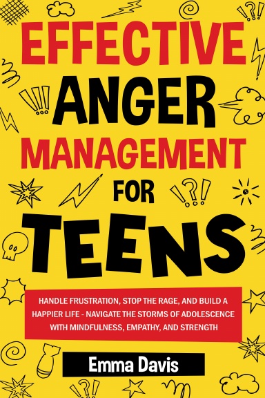 Effective Anger Management for Teens