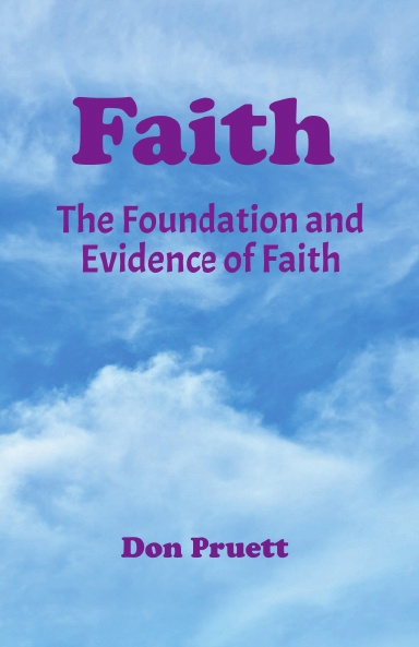 Faith: The Foundation and Evidence of Faith