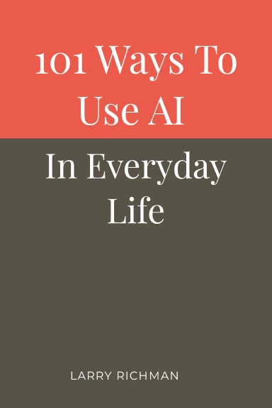 101 Ways to Use AI in Everyday Life
