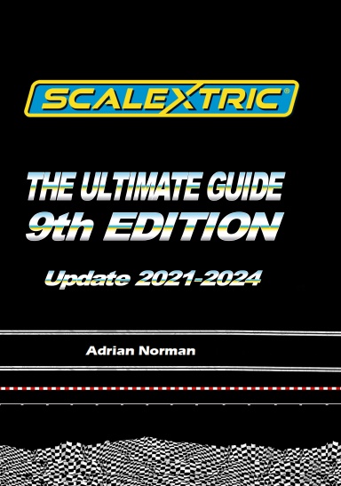 Scalextric - The Ultimate Guide. Edition9, Volume 11 Updates 2024 DL