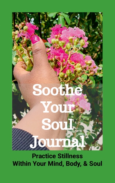 Soothe Your Soul Journal
