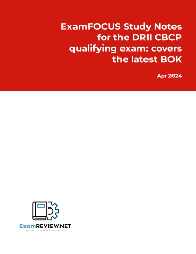 ExamFOCUS Study Notes for the DRII CBCP qualifying exam: covers the ...