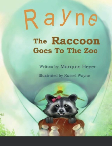 Rayne the Raccoon Goes To the Zoo