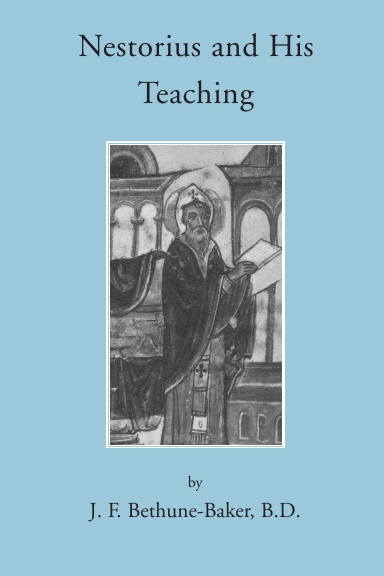 Nestorius and His Teaching