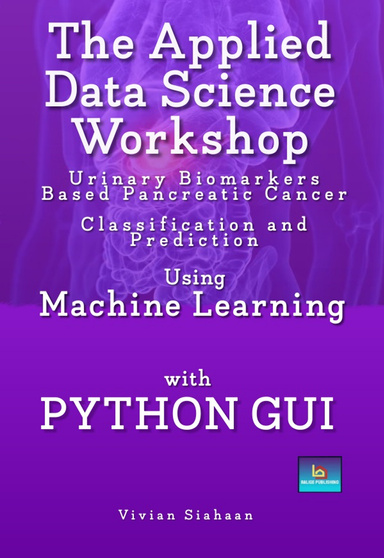 THE APPLIED DATA SCIENCE WORKSHOP: Urinary Biomarkers Based Pancreatic ...