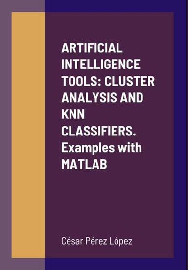 ARTIFICIAL INTELLIGENCE TOOLS: CLUSTER ANALYSIS AND KNN CLASSIFIERS ...