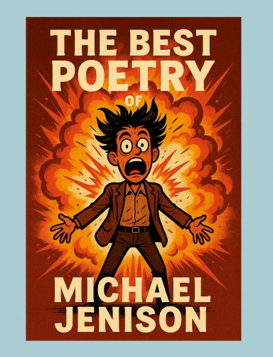 The Best Poetry of Michael Jenison