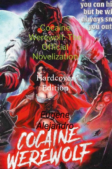 Cocaine Werewolf: The Official Novelization