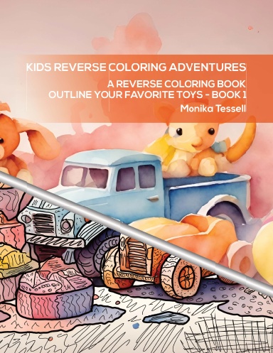 Kids Reverse Coloring Adventures: A Reverse Coloring Book - Outline ...
