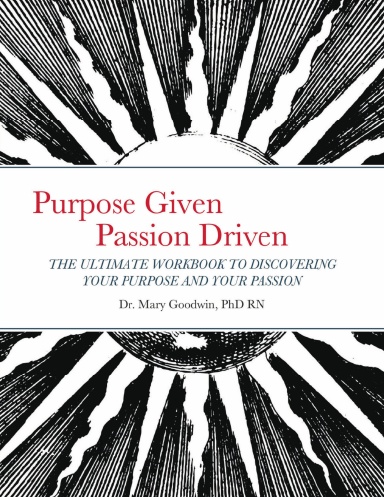 Purpose Given Passion Driven WorkBook