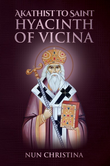 Akathist to Saint Hyacinth of Vicina