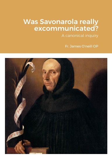 Was Savonarola really excommunicated