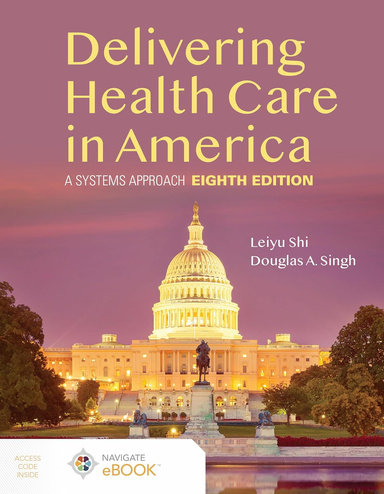 Delivering Health Care in America: A Systems Approach 8th Edition
