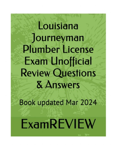 Louisiana Journeyman Plumber License Exam Unofficial Review Questions ...