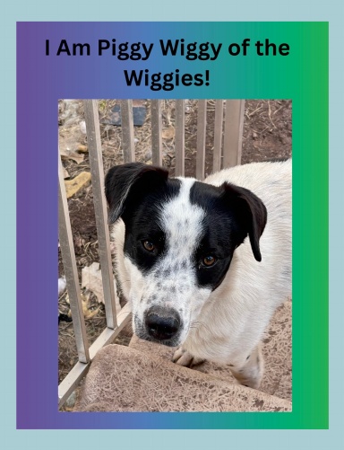 I am Piggy Wiggy of the Wiggies