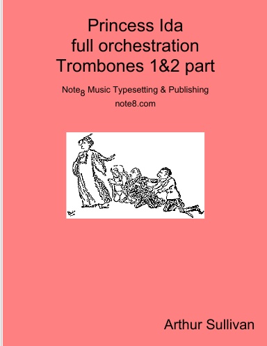 Princess Ida full orchestration Trombones 1&2 part