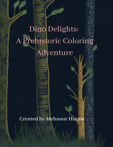 Dino Delights: A Prehistoric Colouring Adventure