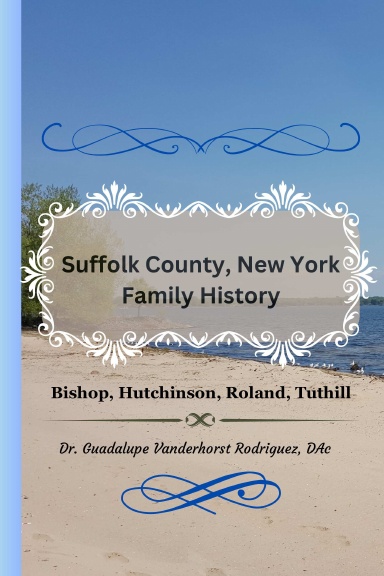 Suffolk County New York Family History: Bishop, Hutchingson, Rowland ...