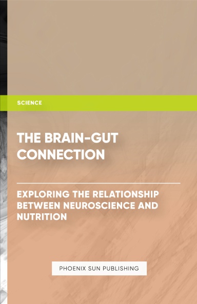 The Brain-Gut Connection - Exploring the Relationship Between ...