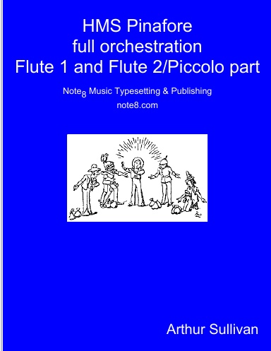 HMS Pinafore full orchestration Flute 1 and Flute 2/Piccolo part