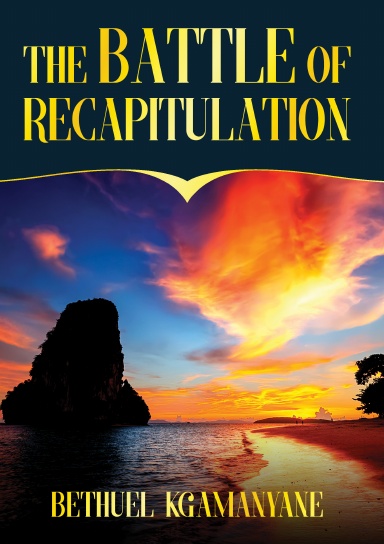 The Battle of Recapitulation