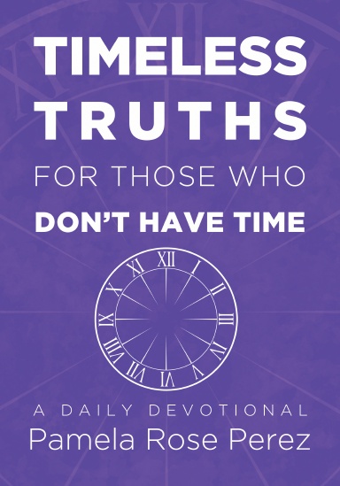 Timeless Truths for Those Who Don't Have Time