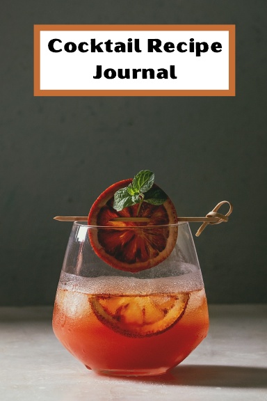 Cocktail Recipe Journal
