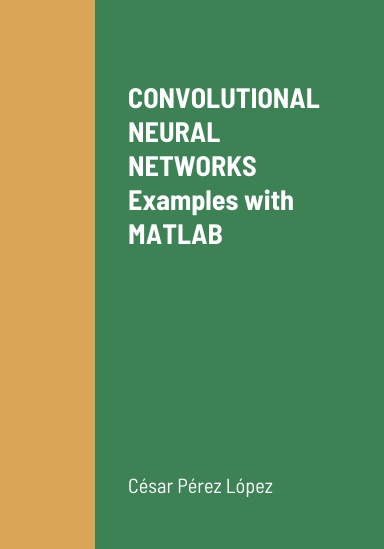 CONVOLUTIONAL NEURAL NETWORKS Examples with MATLAB