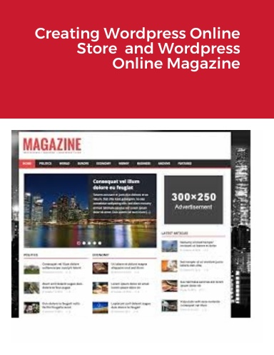 Creating Wordpress Online Store and Wordpress Online Magazine