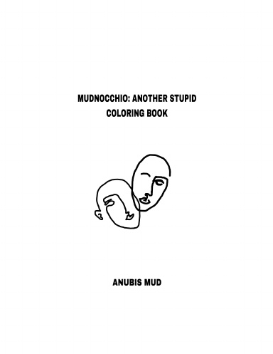 MUDNOCCHIO: ANOTHER STUPID COLORING BOOK