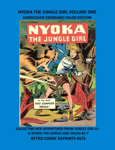 NYOKA THE JUNGLE GIRL VOLUME ONE HARDCOVER STANDARD COLOR EDITION