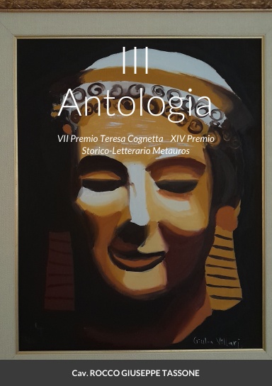 III Antologia VII Premio Teresa Cognetta - XIV Premio Storico ...