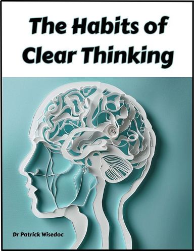 The Habits of Clear Thinking
