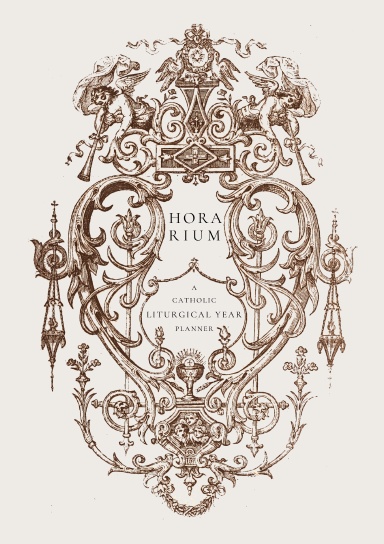 Horarium: A Catholic Liturgical Year Planner