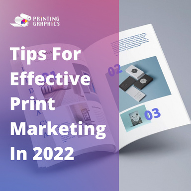 Tips For Effective Print Marketing In 2022