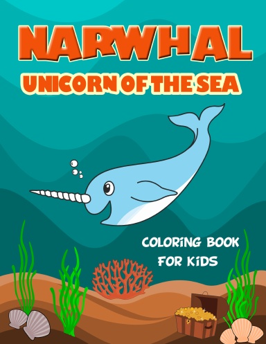 Narwhal Unicorn Of The Sea Coloring Pages