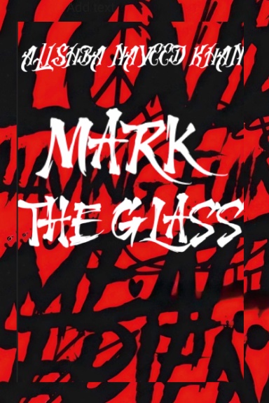 Mark The Glass Mark The Glass