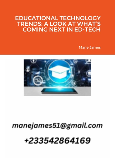 EDUCATIONAL TECHNOLOGY TRENDS: A LOOK AT WHAT’S COMING NEXT IN ED-TECH