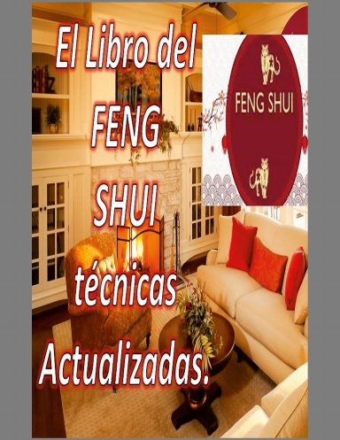 El Libro del Feng Shui Técnicas Actualizadas