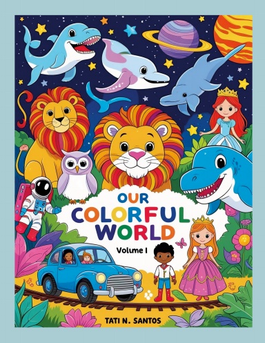Our Colorful World – Volume I