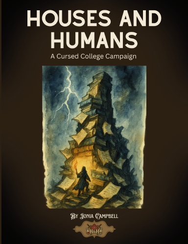 Houses and Humans, A Cursed College Campaign